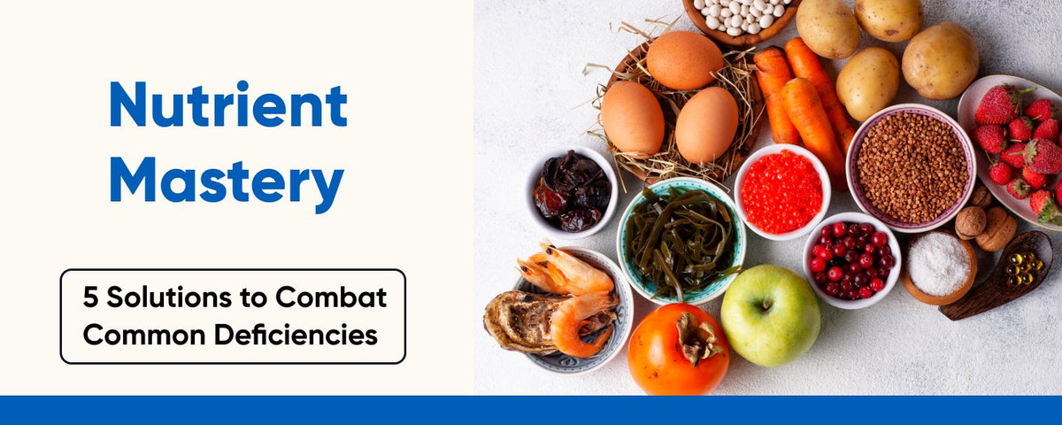 Overcoming Nutrient Deficiencies: A Guide to Optimal Health – Nutricost